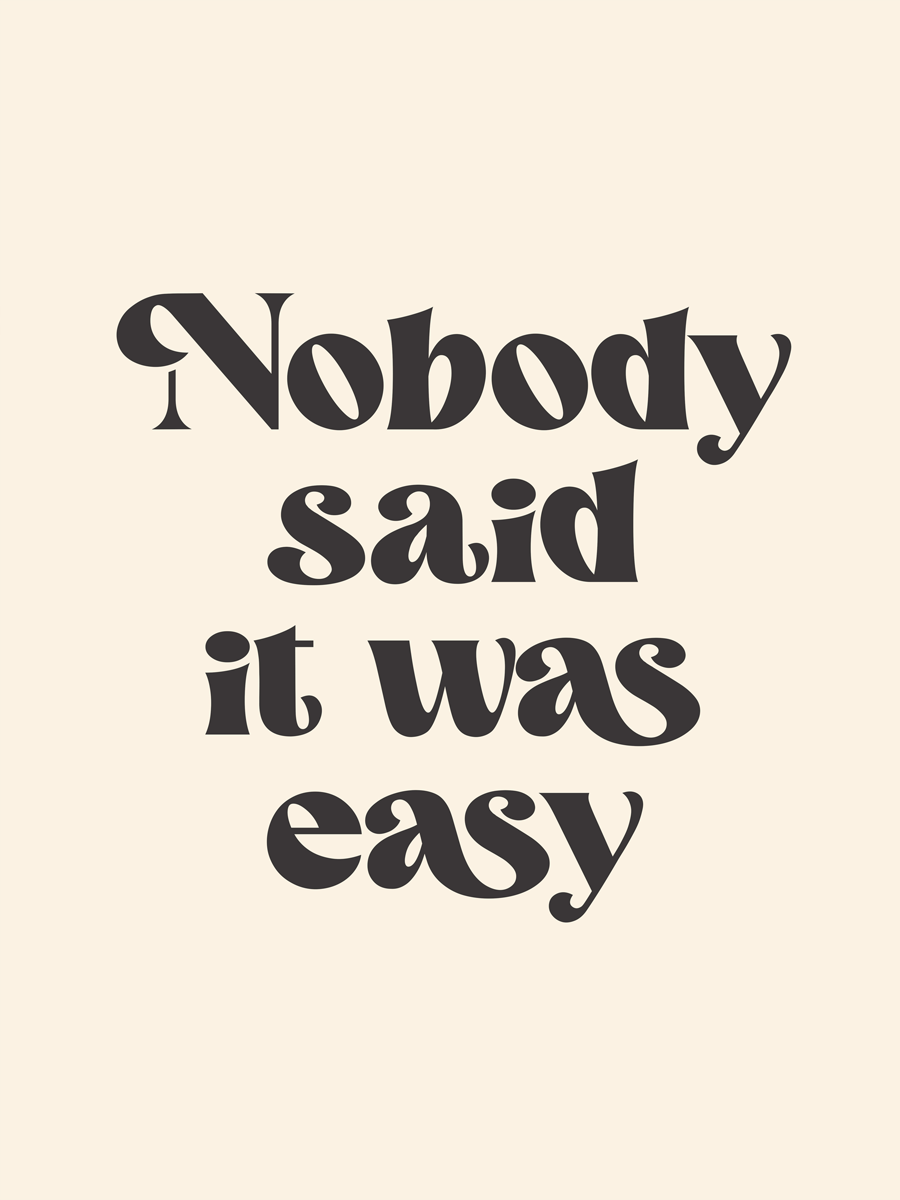 Nobody Said It Was Easy Poster